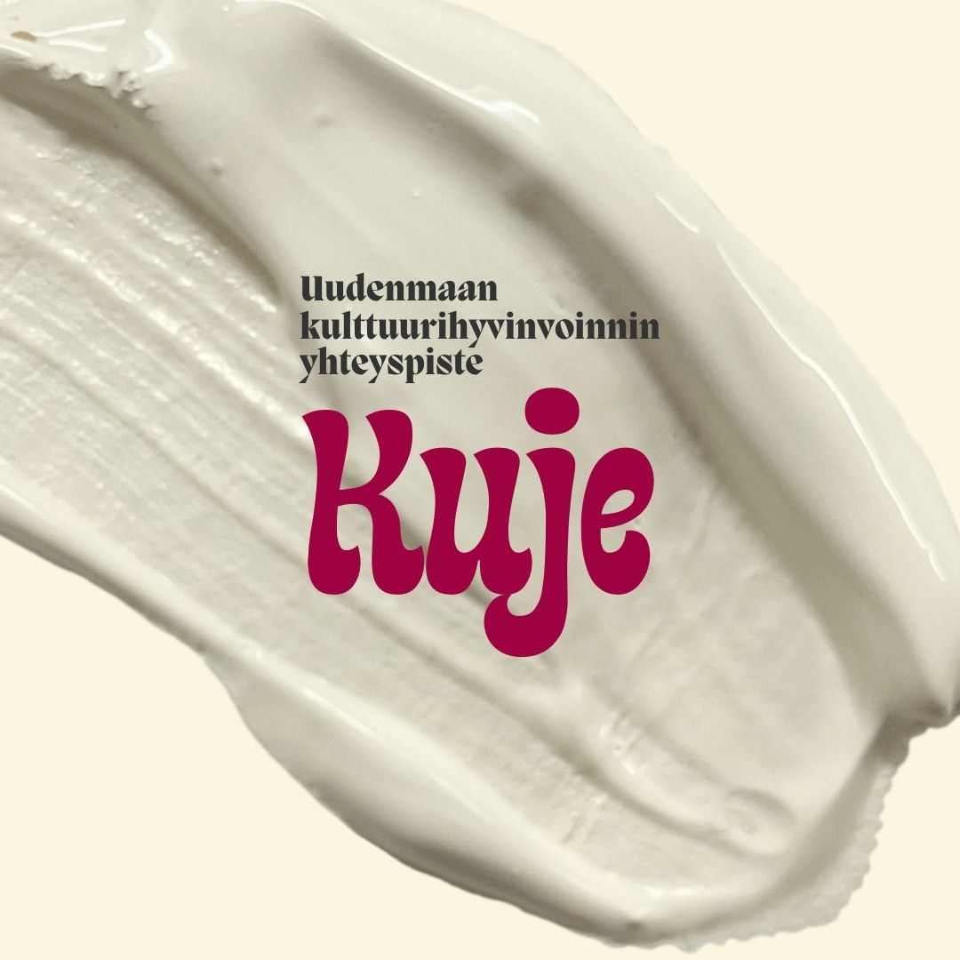 KUJE- Uudenmaan kulttuurihyvinvoinnin yhteyspiste - Lapinlahden Lähde